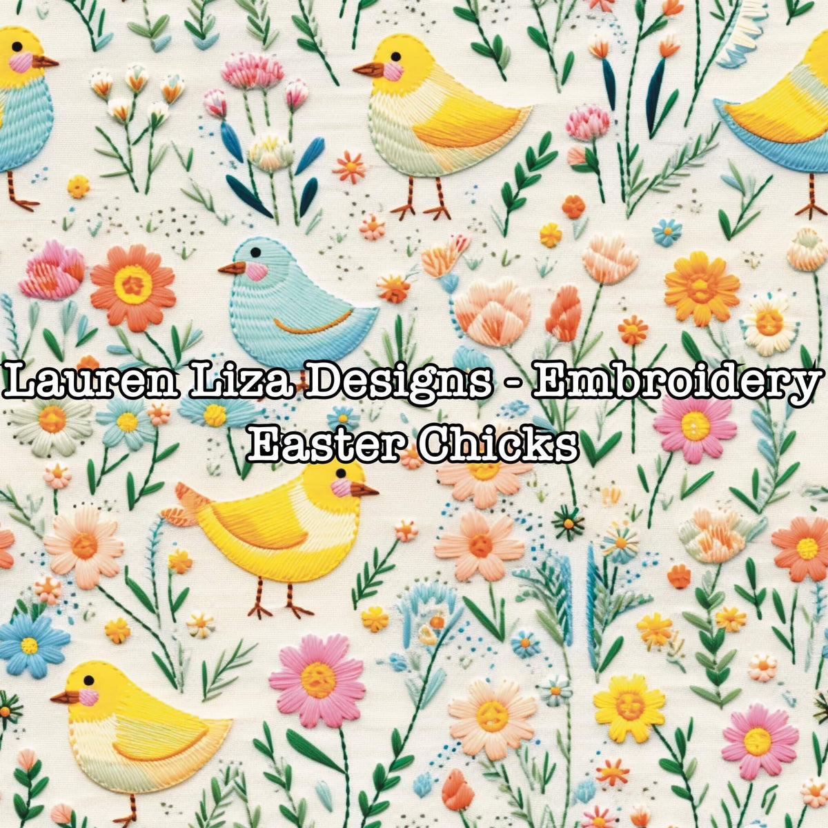 Lauren Liza Designs - Embroidery Easter Chicks – Brianna's Bow Supply ...