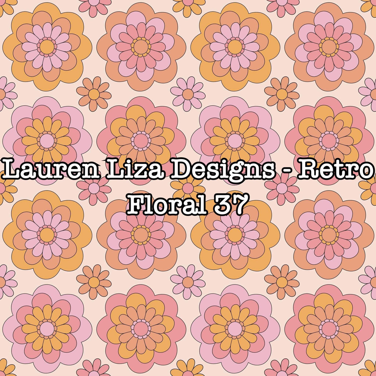 Lauren Liza Designs - Retro Floral 37 – Brianna's Bow Supply Shoppe LLC