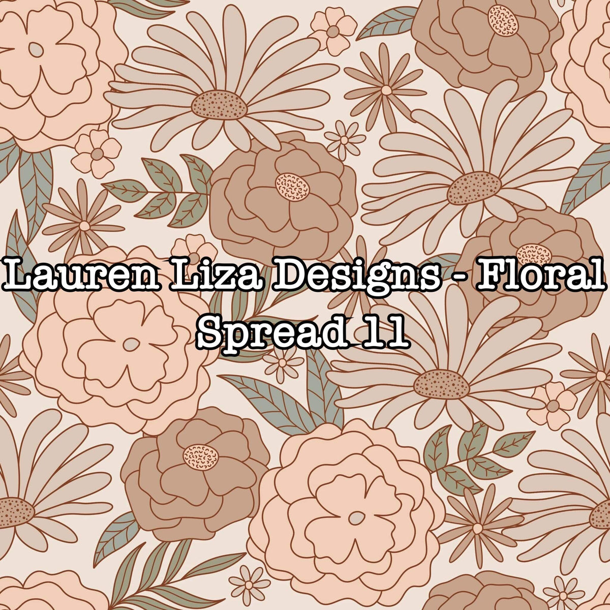Lauren Liza Designs - Floral Spread 11 – Brianna's Bow Supply Shoppe LLC
