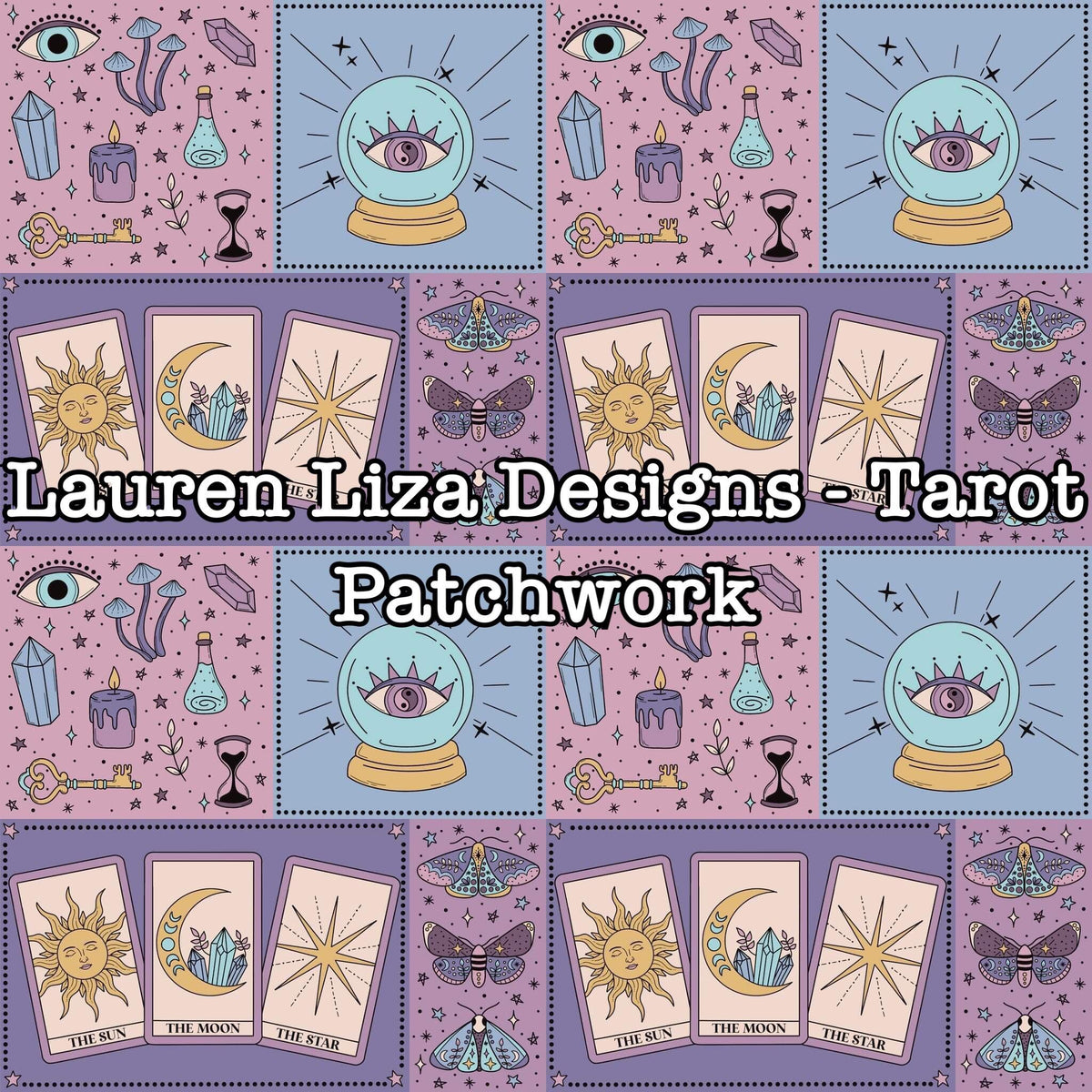 Lauren Liza Designs - Tarot Patchwork – Brianna's Bow Supply Shoppe LLC