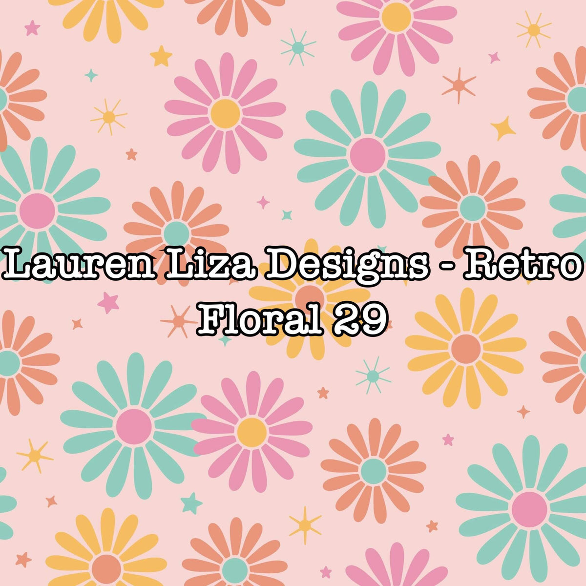 Lauren Liza Designs - Retro Floral 29 – Brianna's Bow Supply Shoppe LLC