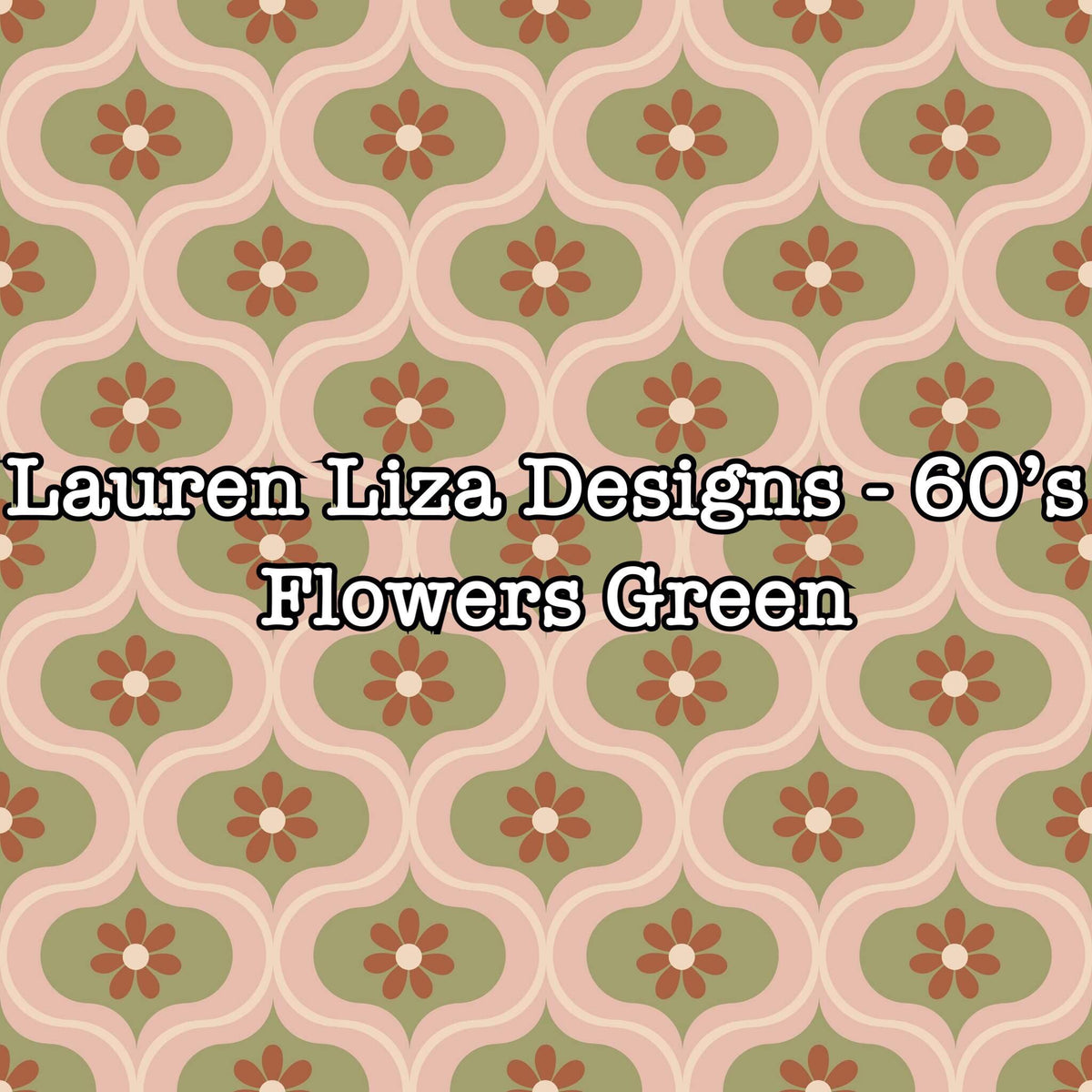 Lauren Liza Designs - 60's Flowers Green – Brianna's Bow Supply Shoppe LLC