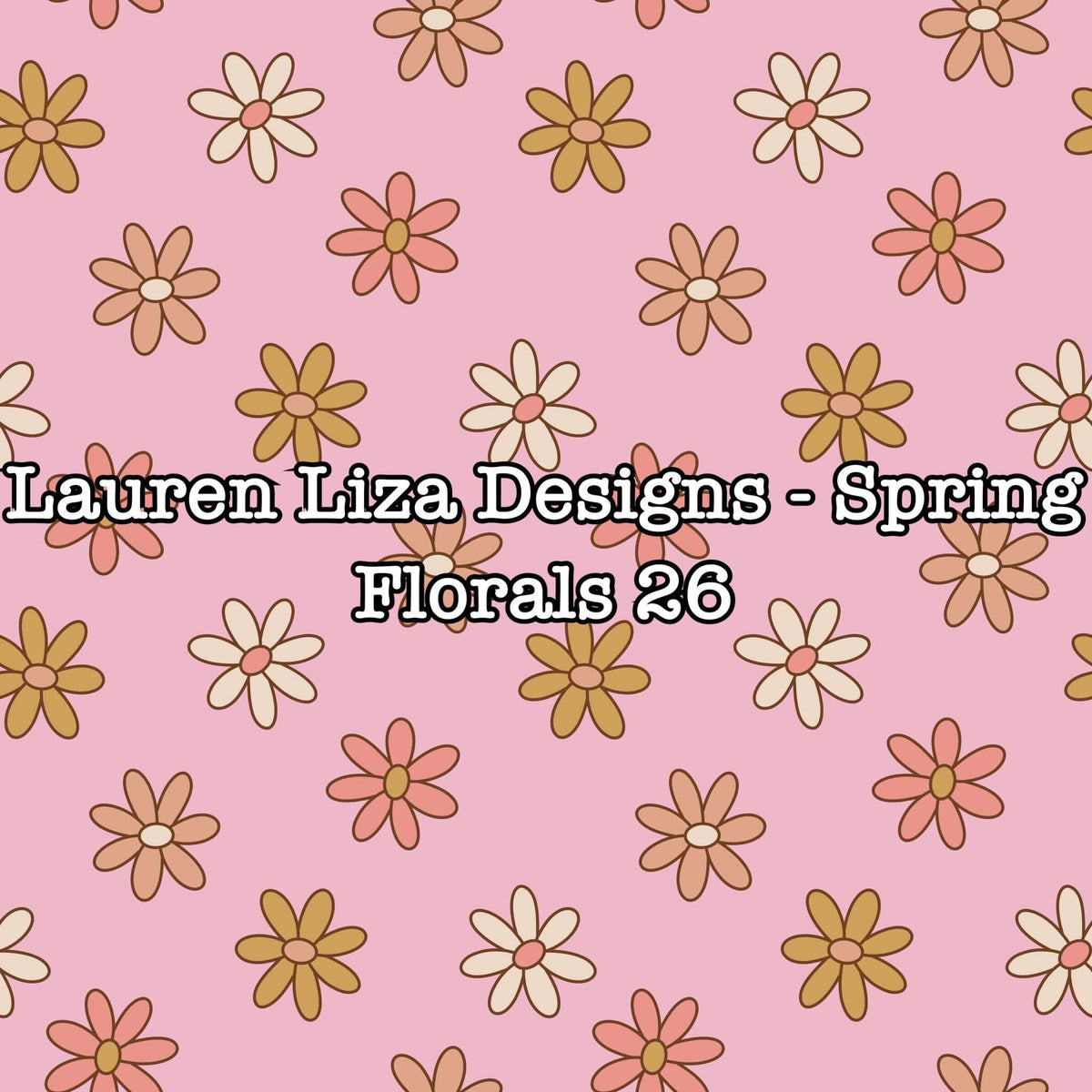 Lauren Liza Designs - Spring Florals 26 – Brianna's Bow Supply Shoppe LLC